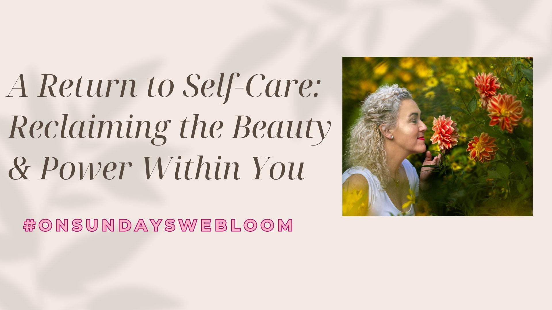 A Return to Self-Care: Reclaiming the Beauty and Power Within You ...